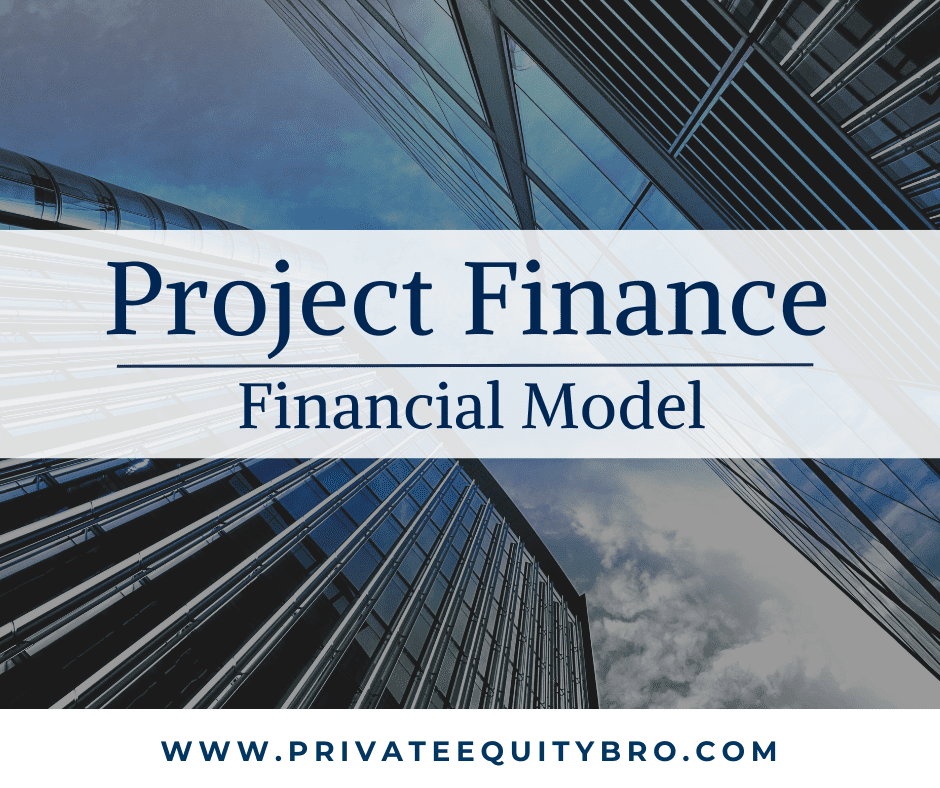 Project Finance Model | Private Equity Bro